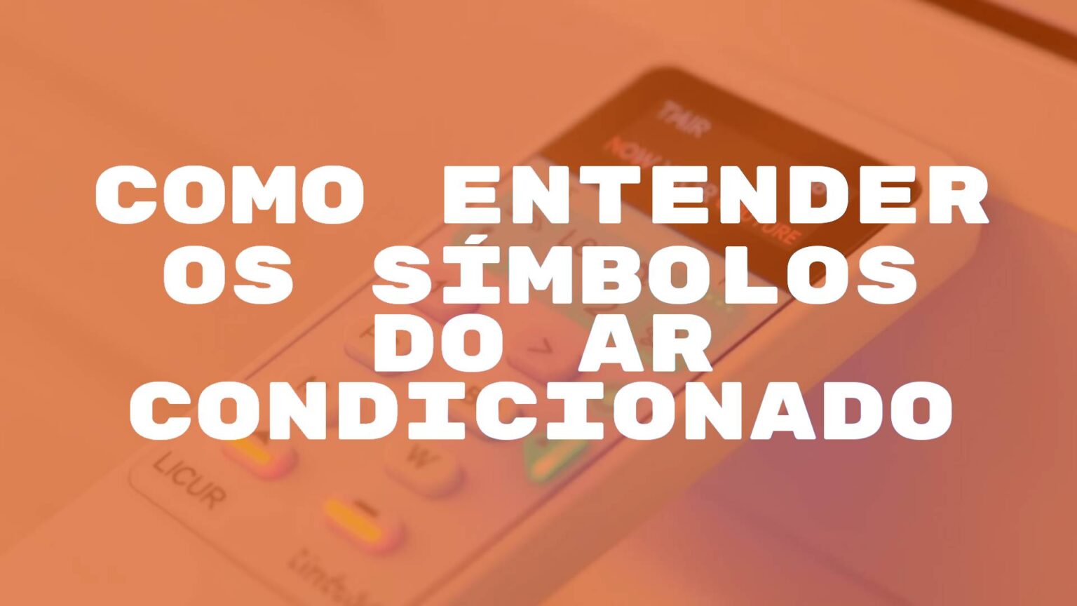Como entender os símbolos do ar condicionado - WPB mobility